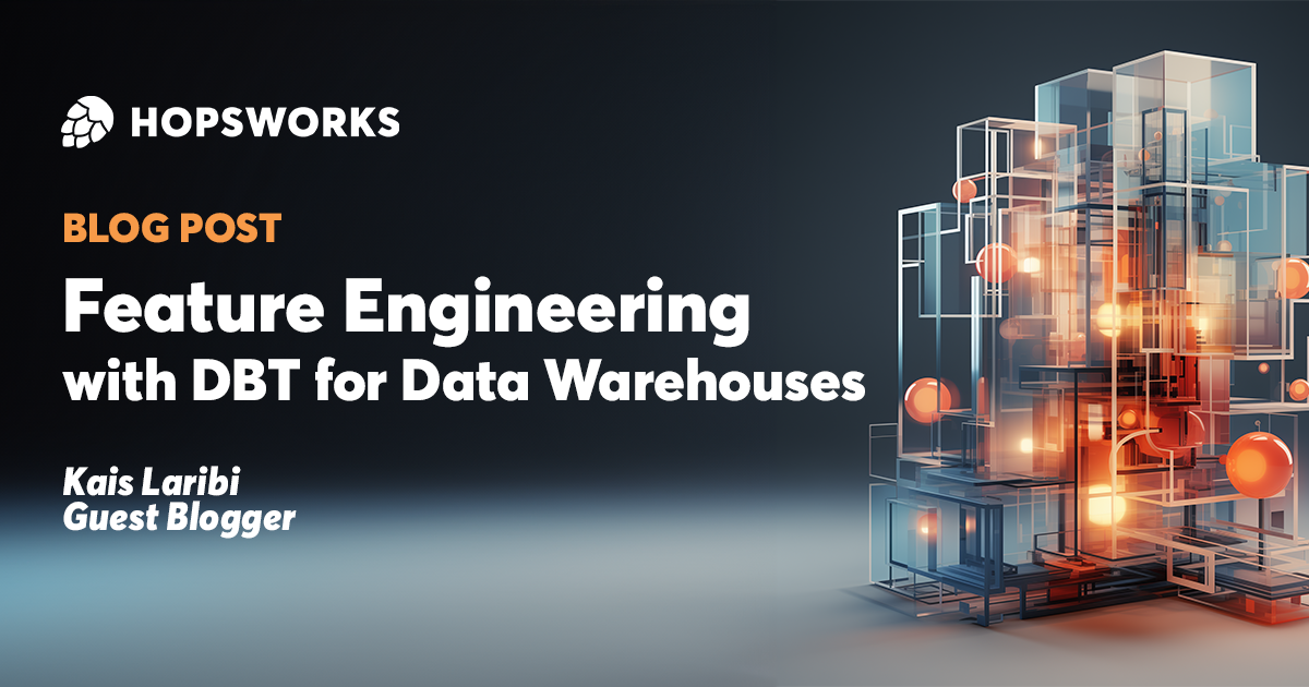 Feature Engineering With Dbt For Data Warehouses Hopsworks